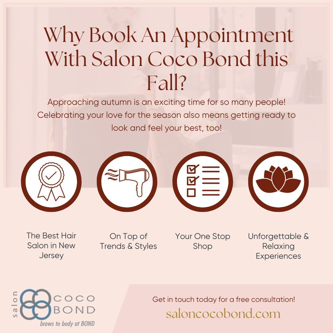 Why Book With Us This Fall? - Salon Spa Services New Jersey - Salon Coco Bond